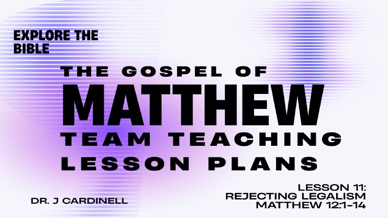 Lesson 11: Rejecting Legalism (Team Teaching) | Fairview Baptist Church
