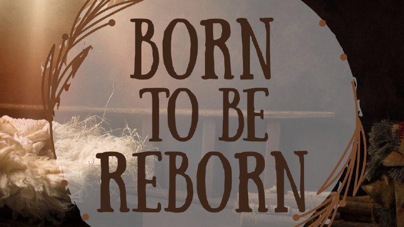Born to be Reborn | St. Paul Missionary Baptist Church