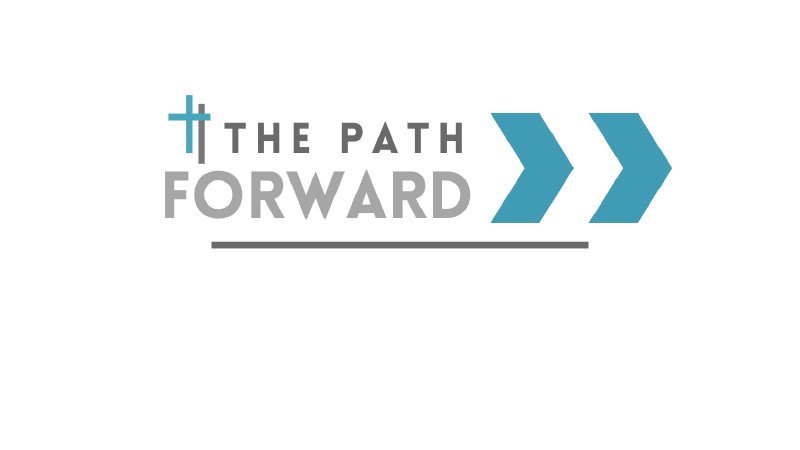 The Path Forward | Highland Colony Baptist Church