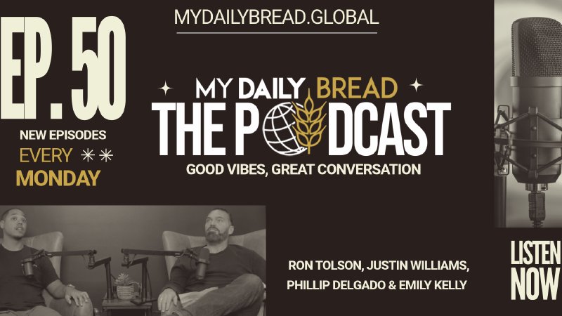 Episode 50: VISION 2025 | MY DAILY BREAD, INC