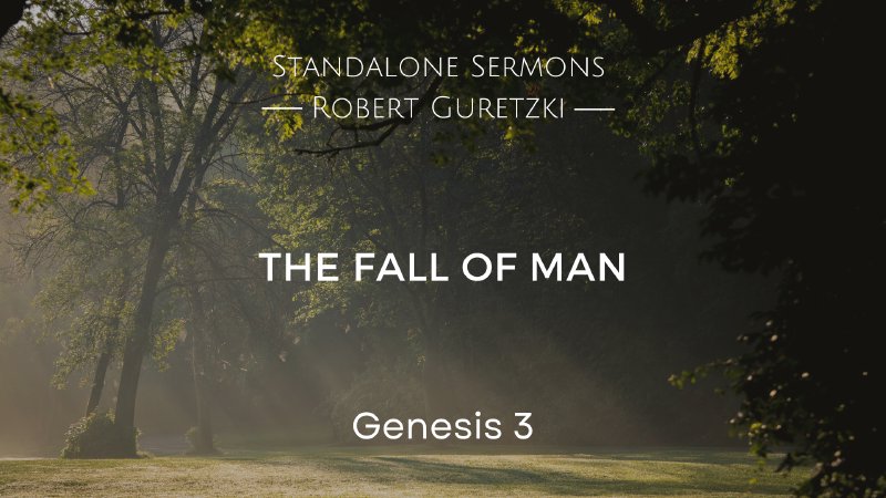 The Fall of Man | Grace Fellowship Church Chilliwack - BC
