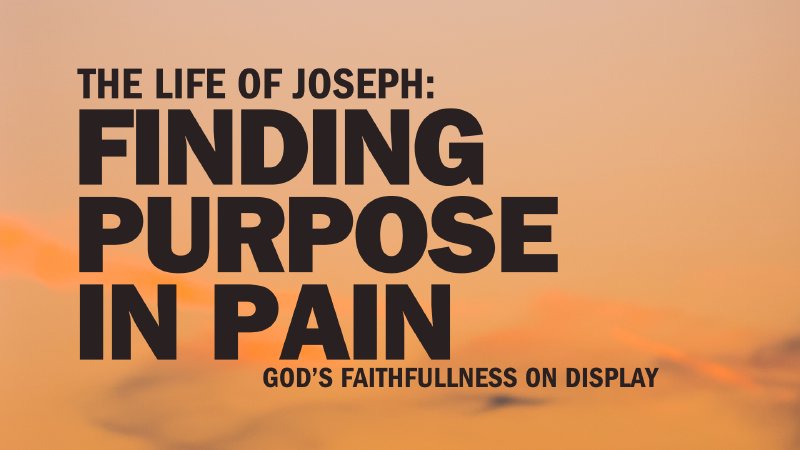 The Life of Joseph | Part 1 | Greenbriar Church