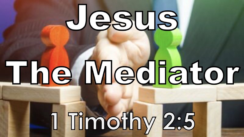 Jesus: The Mediator | The Potterâ€™s Christian Life Center