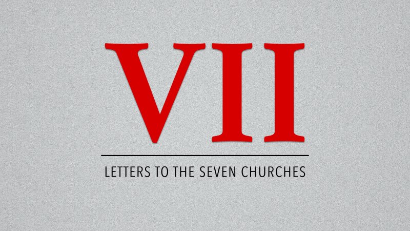 VII: Letters to the Seven Churches | Indian Springs Baptist Church