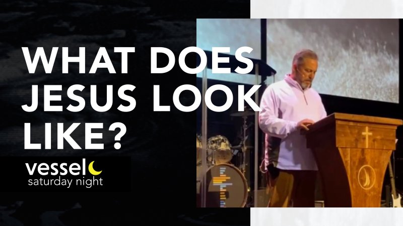 What Does Jesus Look Like? | First Methodist Church - Claremore