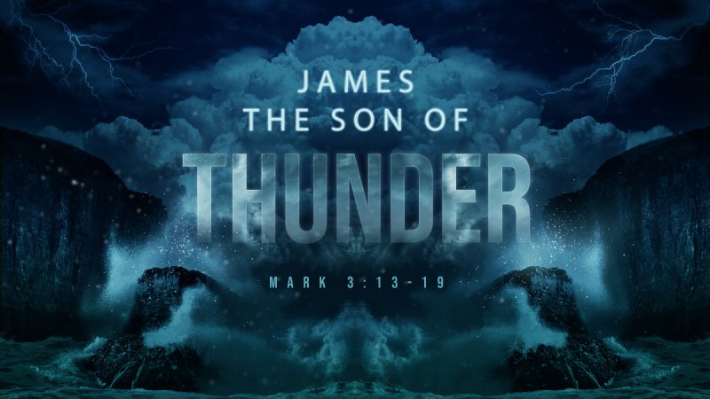 "James: The Son of Thunder" | Bethel Baptist Church