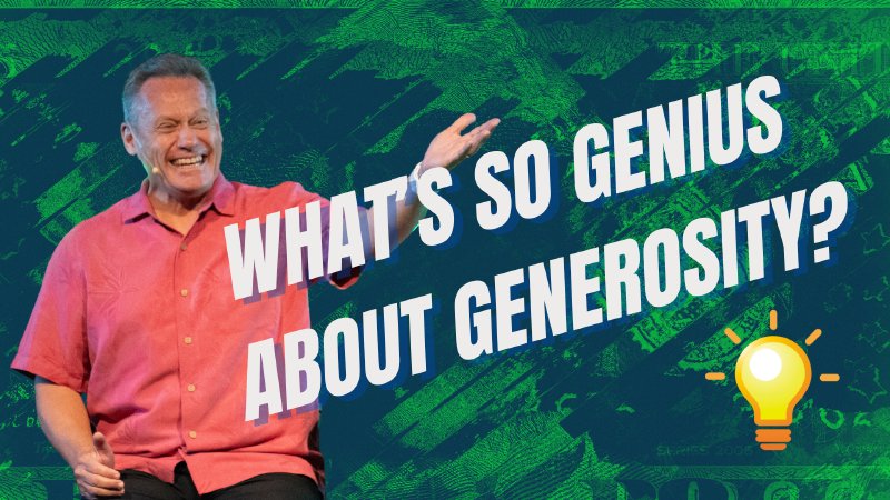 WHAT’S SO GENIUS ABOUT GENEROSITY? | Dalton First UMC