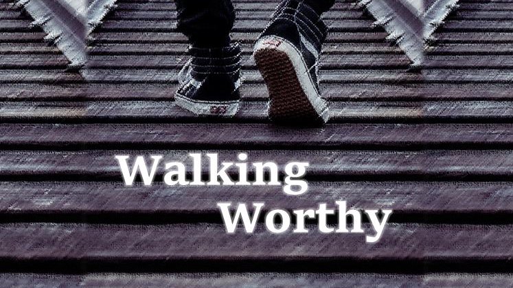 Walk Worthy | First Baptist Church Mountain View, MO