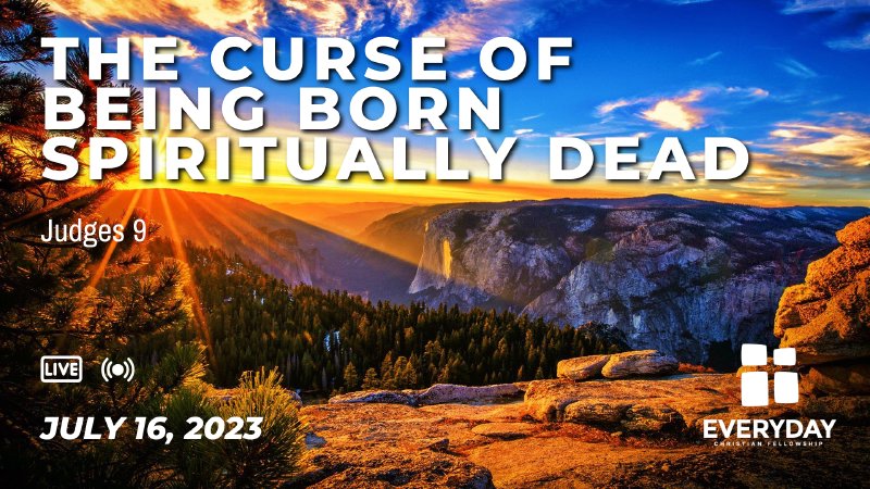 The Curse of Being Born Spiritually Dead | Everyday Christian ...