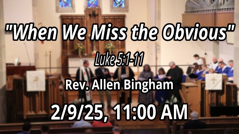 When We Miss the Obvious - Traditional Service | Haymount United ...