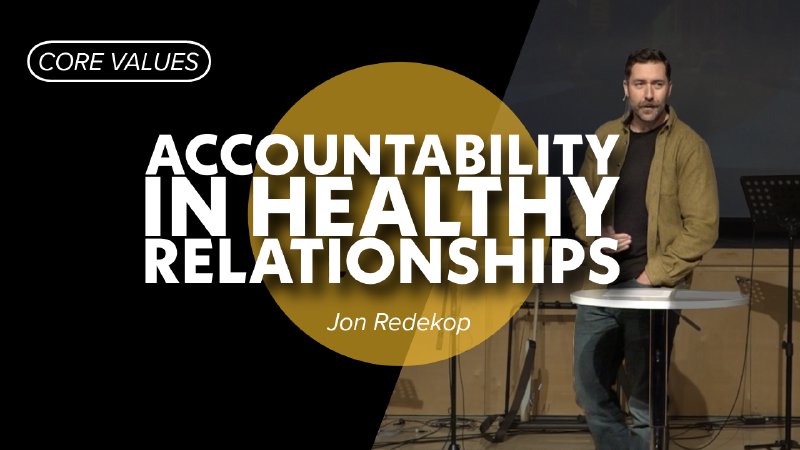 Accountability in Healthy Relationships | Lifeconnection Church