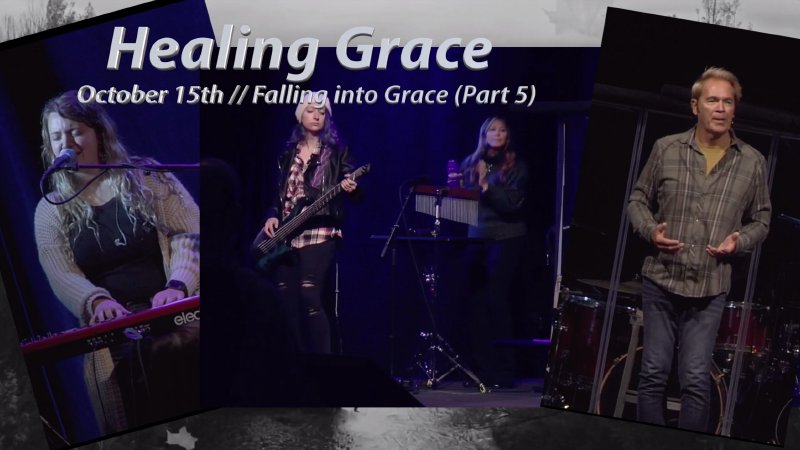 Part 5 - Healing Grace | Vineyard Church