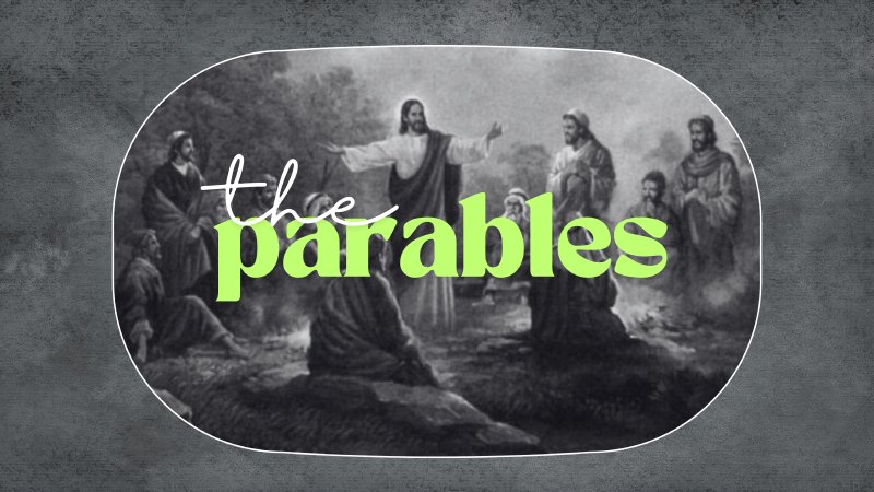 The Parables // Week 15 | Cumberland Fellowship