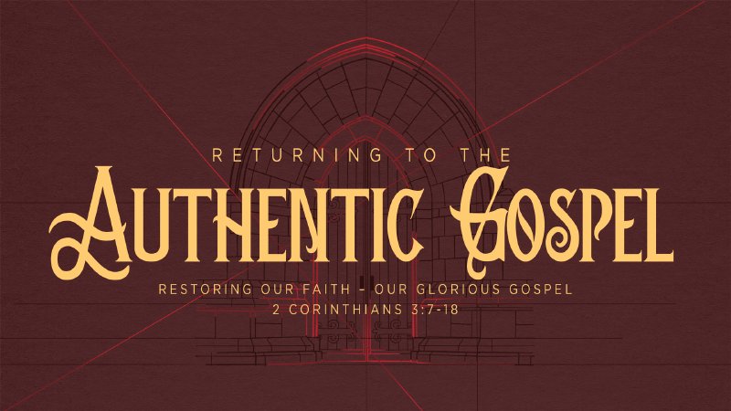 Restoring Our Faith – Our Glorious Gospel | Crossgates Church