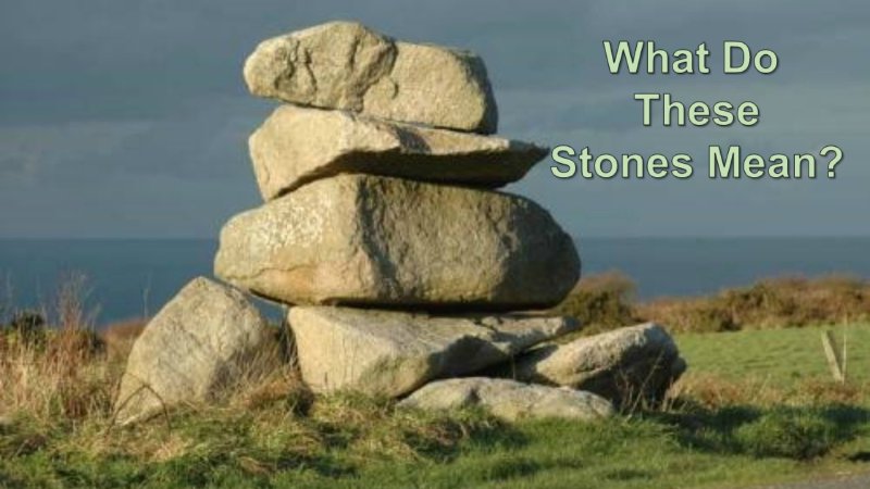 What Do These Stones Mean? | Christ Community Church - WI