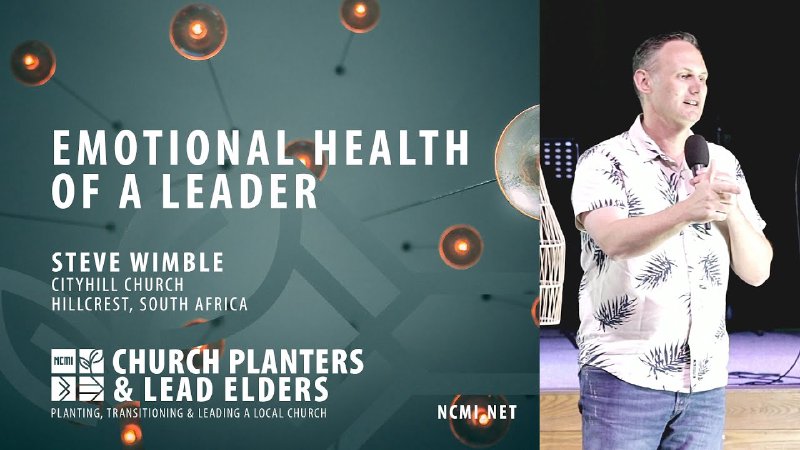 Emotional Health of a Leader | New Covenant Ministries International
