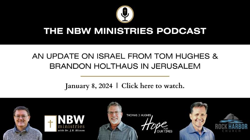 803. An Update on Israel from Tom Hughes & Brandon Holthaus in ...