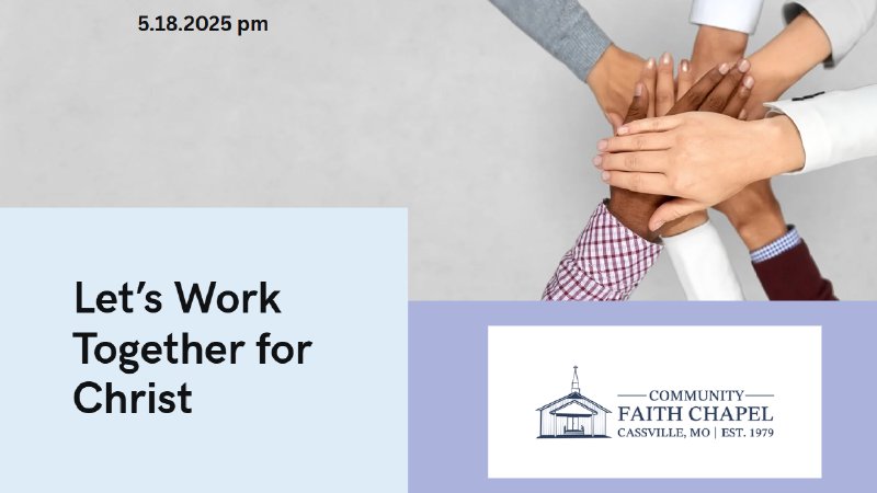 Let's Work Together For Christ | Community Faith Chapel