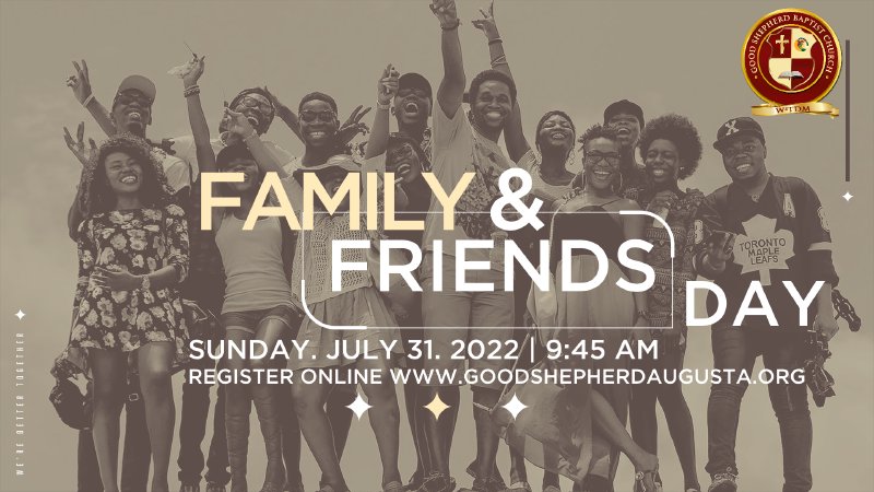 Family & Friends Day Worship Experience | Good Shepherd Baptist Church ...