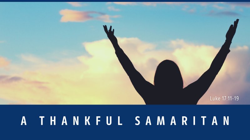 Sermon: A Thankful Samaritan | Christ Our Savior Lutheran Church ...