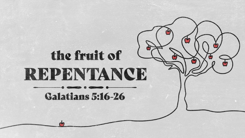 Fruit of Repentance | Westwood Baptist Church