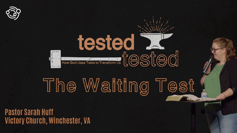 The Waiting Test | VICTORY CHURCH WINCHESTER
