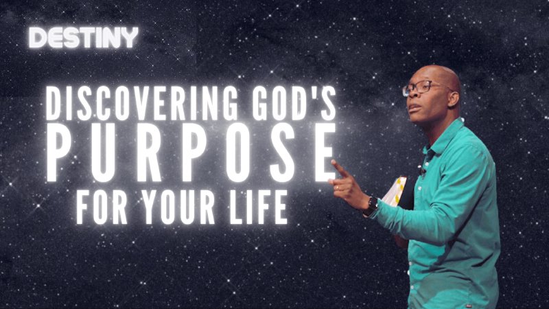 DESTINY - DISCOVERING GOD'S PURPOSE FOR YOUR LIFE | Sozo Church