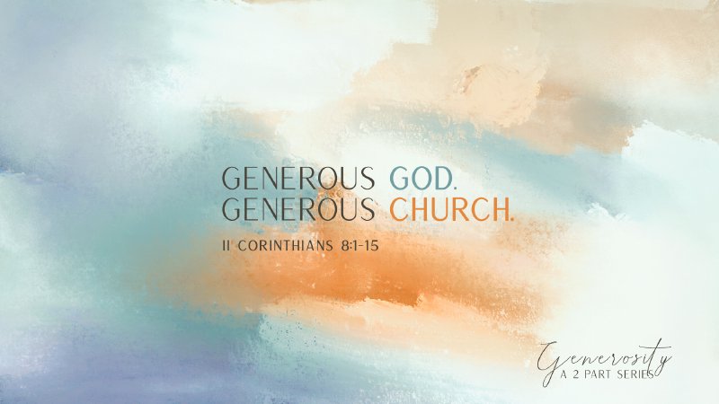Generous God, Generous Church | Grace Church - Gladstone, MI