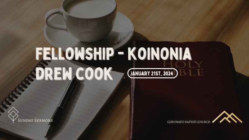 Fellowship - Koinonia | Coronado Baptist Church
