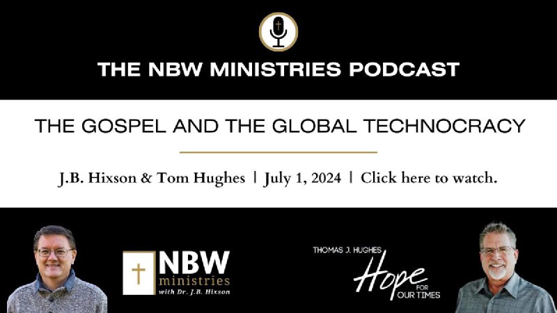 952. The Gospel and the Global Technocracy | NBW Ministries