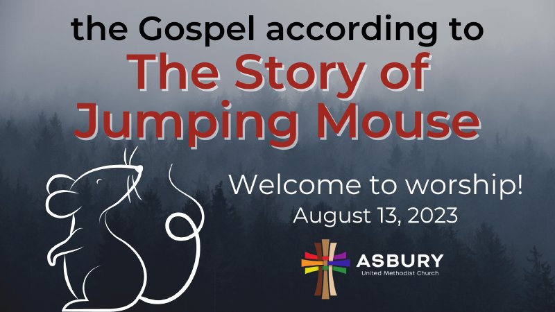 Gospel According To "The Story of Jumping Mouse" | Asbury United ...