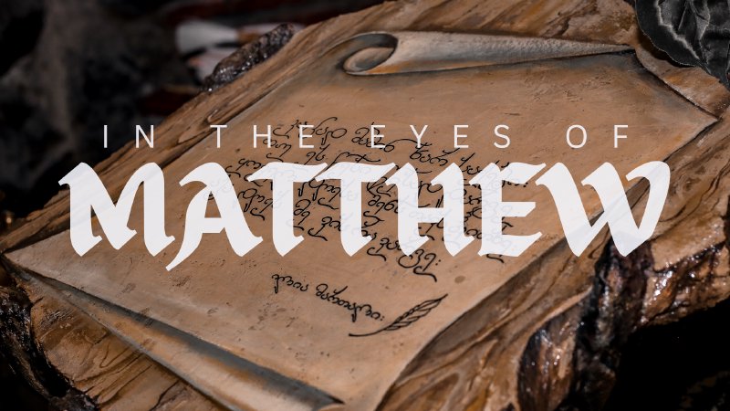 In the Eyes of Matthew | Coastal Community Church