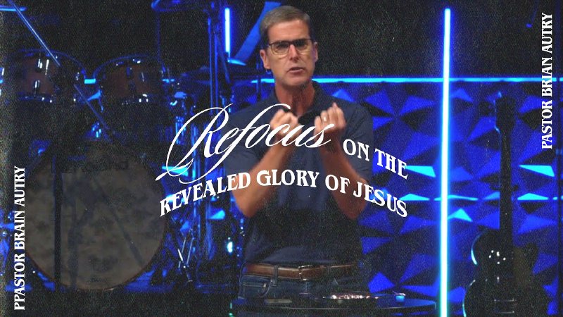 Refocus On The Revealed Glory Of Jesus | First Baptist Church Woodbridge