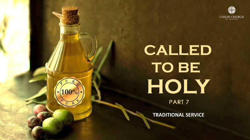 100% Pure: Called To Be Holy (Part 7) | Union Church of Manila
