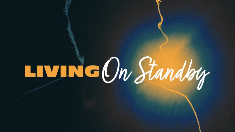 Living On Standby | Discover Church
