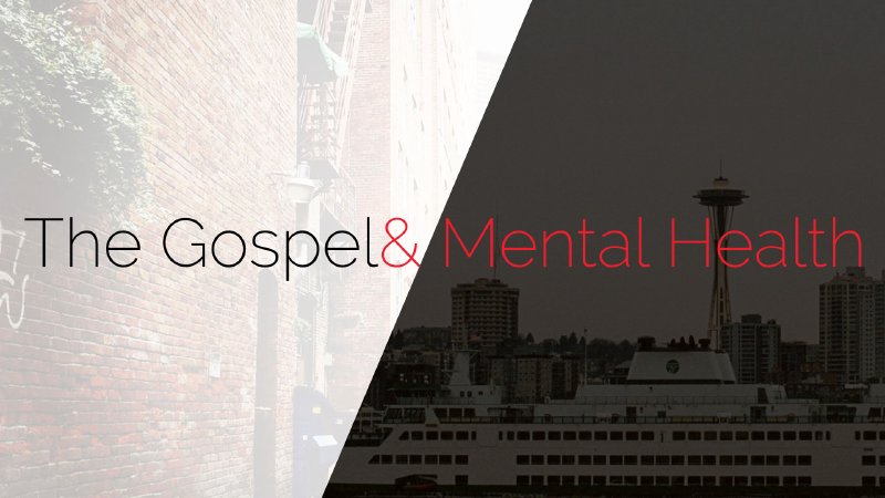 The Gospel and Mental Health | Imprint Church