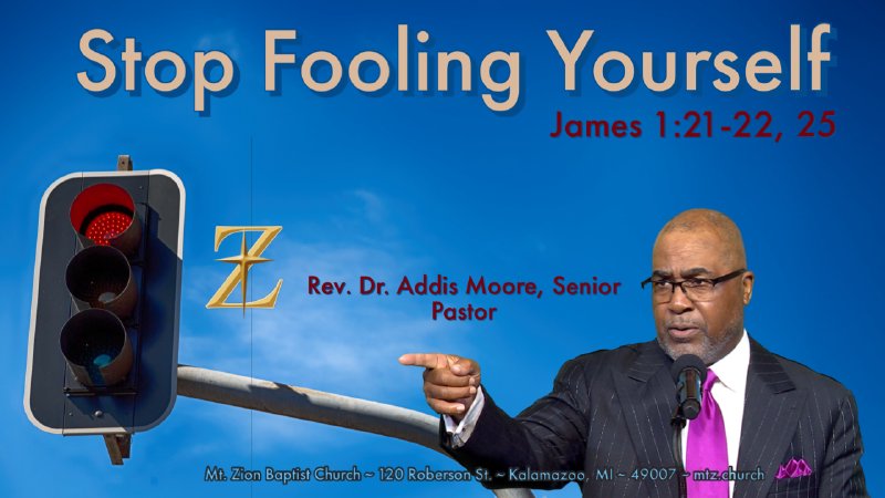 "Stop Fooling Yourself" | Mt. Zion Baptist Church - MI