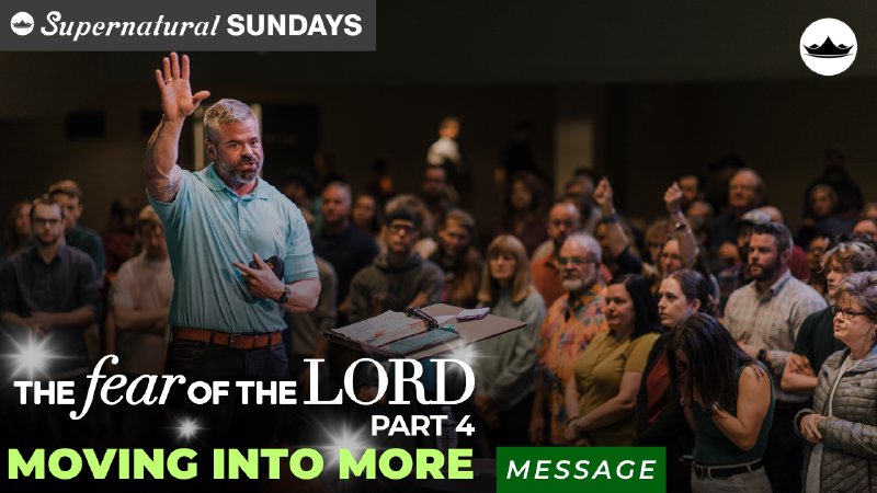 The Fear of the Lord Part 4: Moving into More | King's Way Church