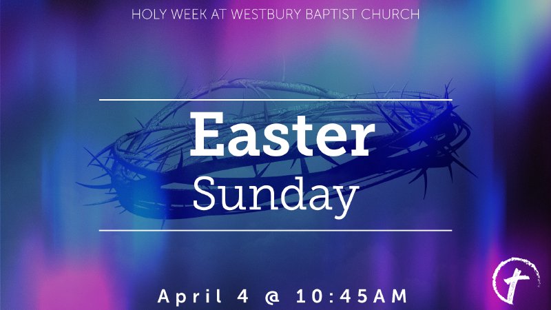 Easter | Westbury Baptist Church
