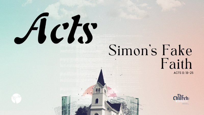 Simon's Fake Faith | Westwood Baptist Church