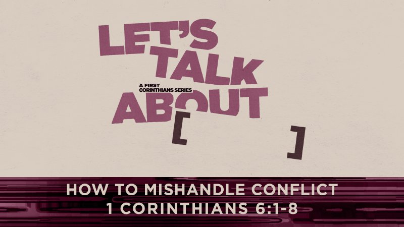 How To Mishandle Conflict | First McKinney