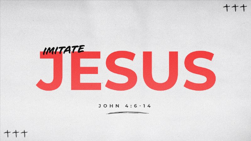 Imitate Jesus | Cornerstone Baptist Church