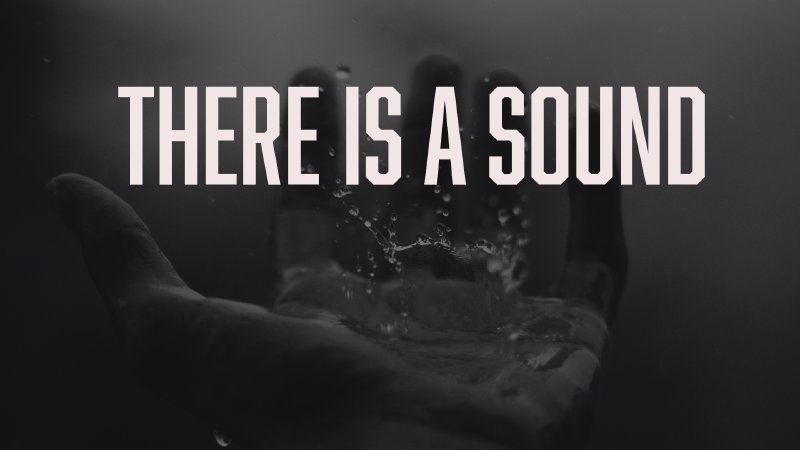 There Is A Sound | Pathway Church Blytheville