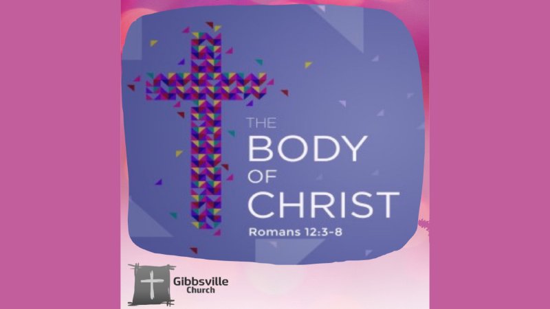The Body of Christ | Gibbsville Church