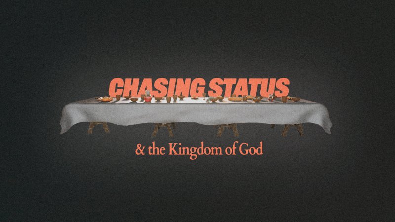 Chasing Status And The Kingdom Of God | RockPoint Church