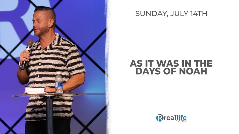 AS IT WAS IN THE DAYS OF NOAH | Pastor Bo Turner | Real Life Church - Macon