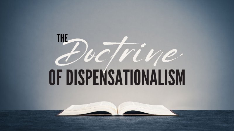 The Doctrine of Dispensationalism | River Rocks Church