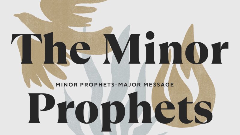 Minor Prophets- Major Message | New Beginnings Fellowship - Rio Linda