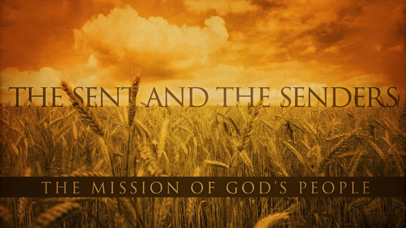 The Sent and the Senders | Grace Community Church