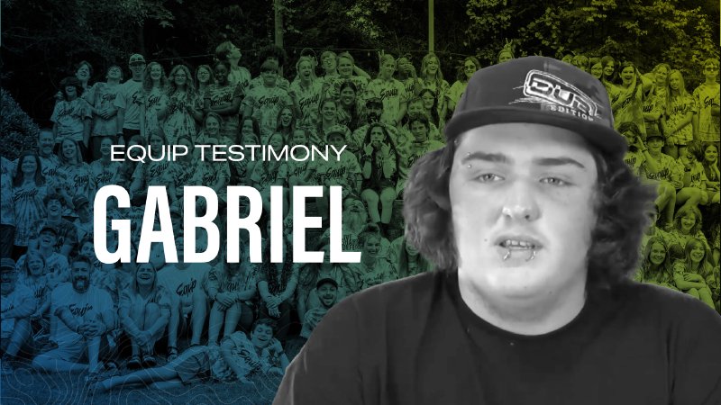 Gabriel Miller Equip Testimonial | Reasons for Hope